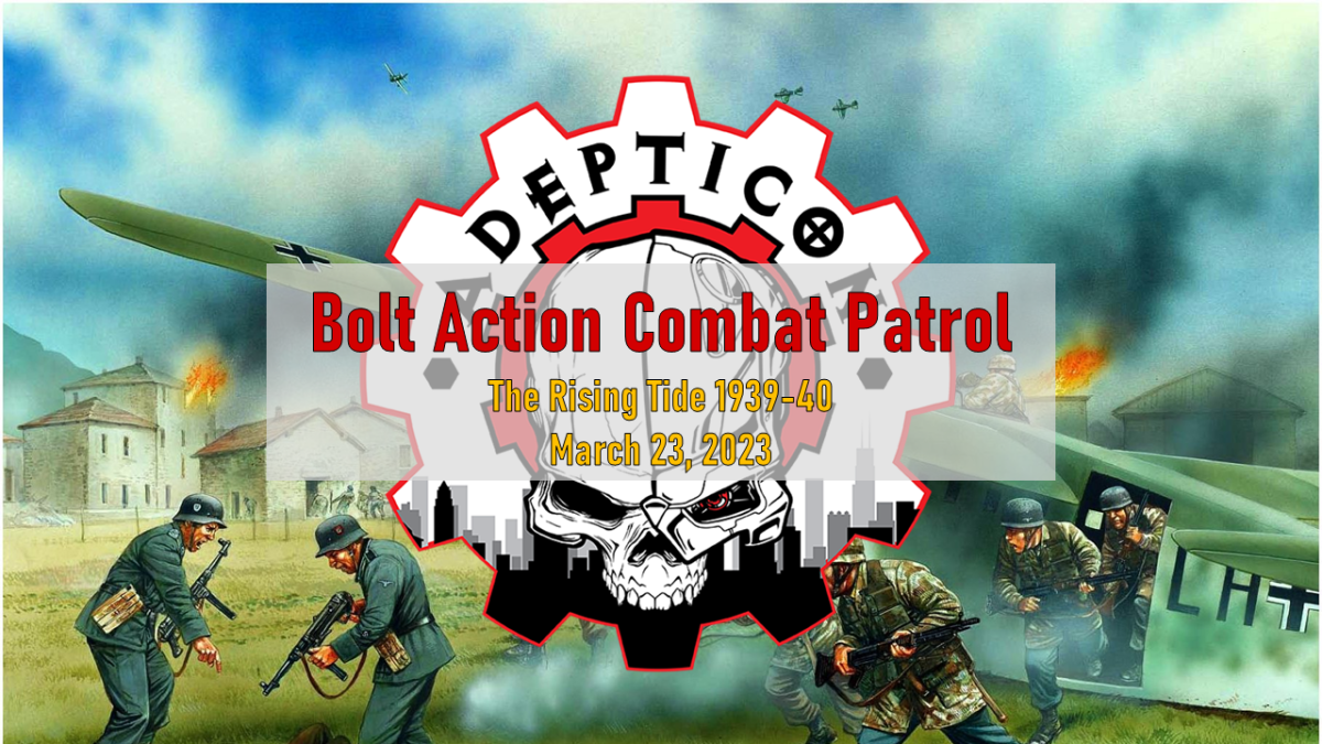 AdeptiCon 2023 – Bolt Action Combat Patrol – The TO’s Recap – Chicago Dice